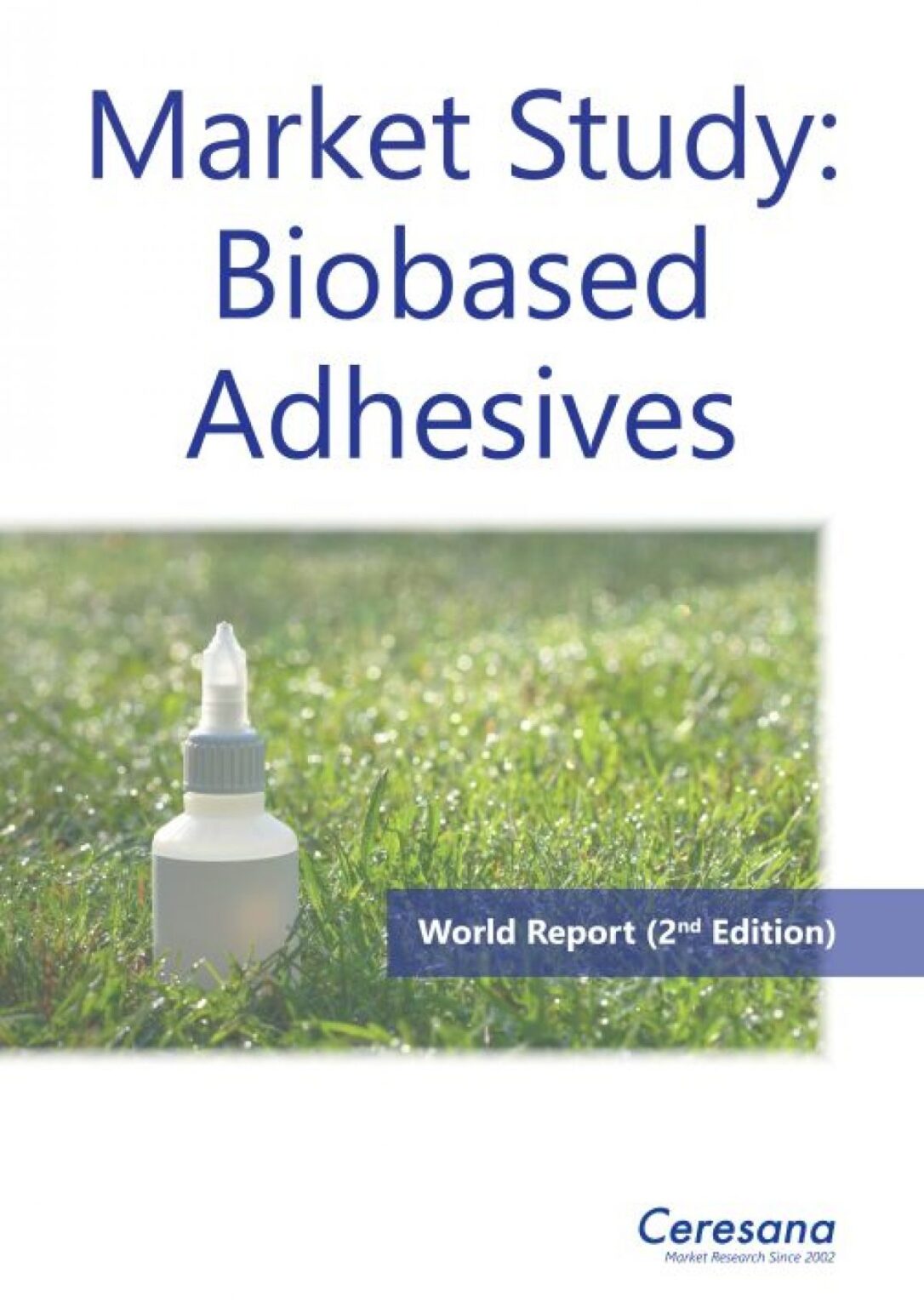 Improving Glue: Ceresana Expects Growing Global Market for Bio-Based ...
