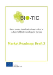 "A Roadmap to a Thriving Industrial Biotechnology Sector in Europe" − ...